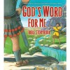 God’s Word For Me ~ Children’s Bible Storybook Review